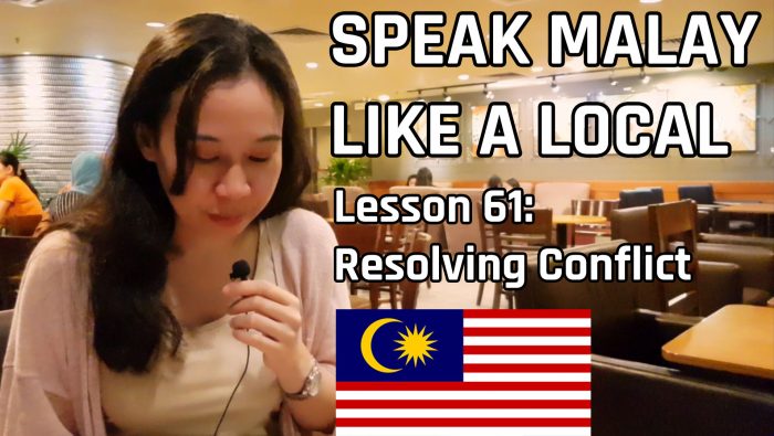 Speak Malay Like a Local – Lesson 61: Resolving Conflict – Sierralisse
